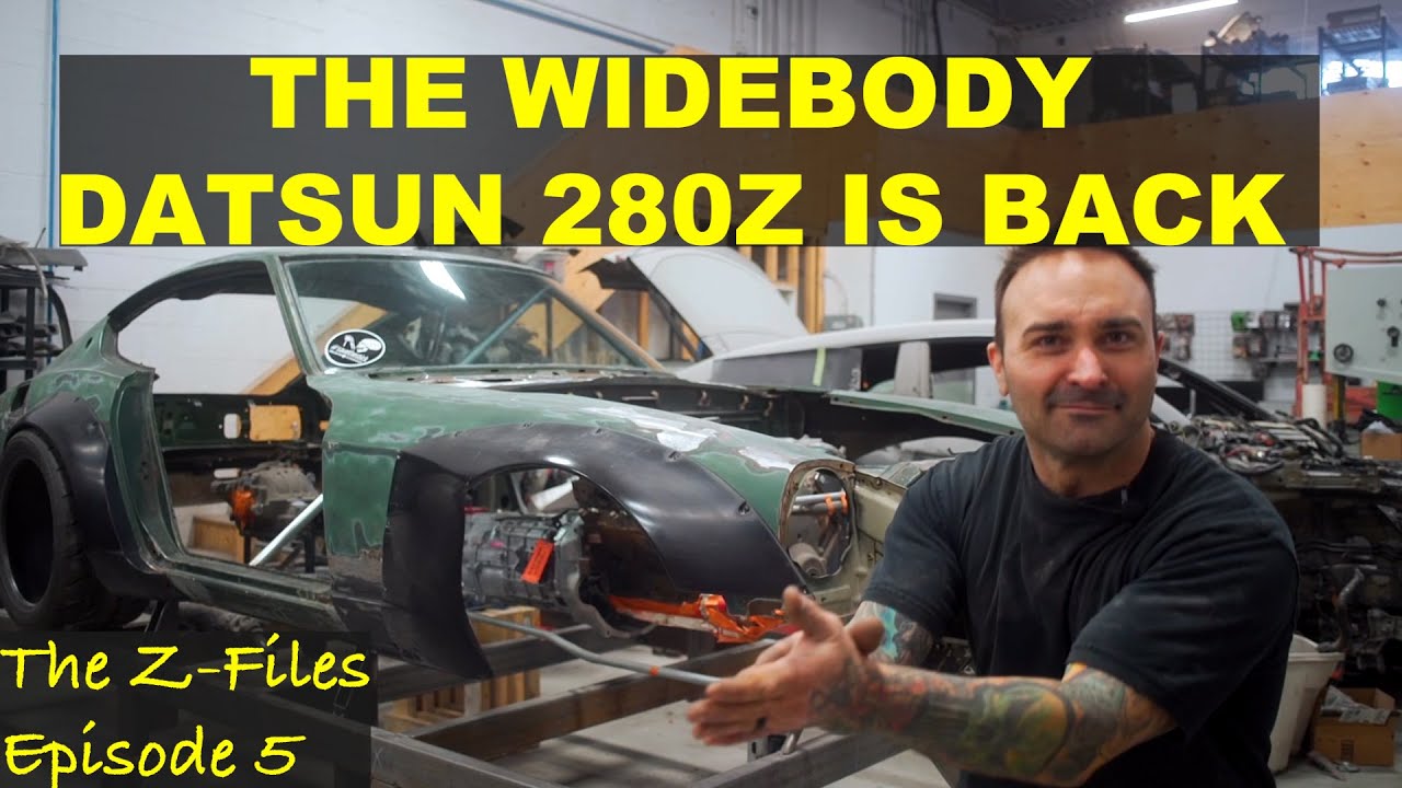 The Widebody Datsun 280Z Build is Back - The Z-Files Episode 5 - YouTube
