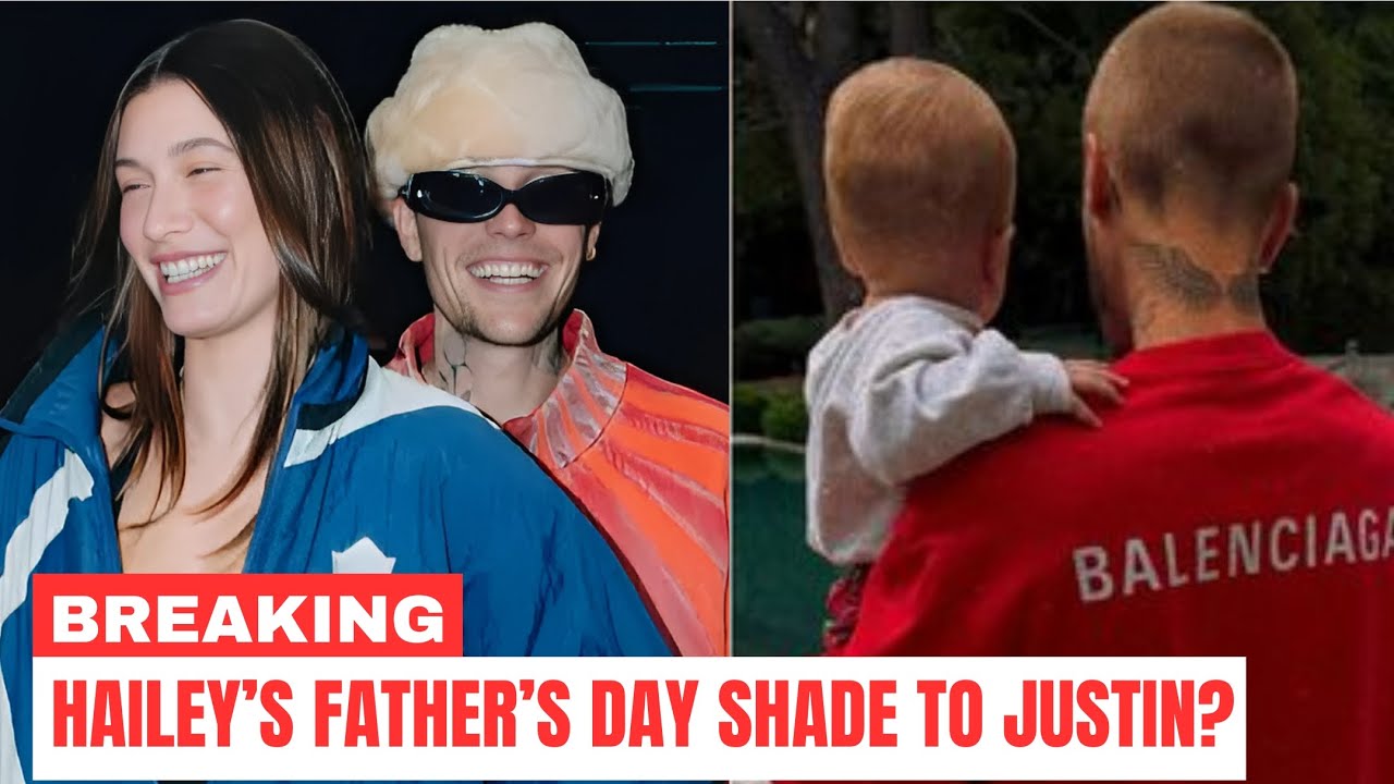 Hailey Bieber Sends SHADY Message to Justin on His First Father’s Day ...