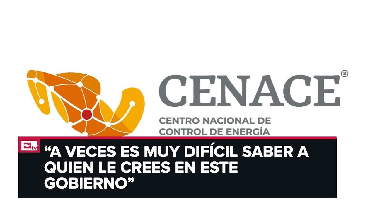 Análisis de las declaraciones del CENACE - YouTube