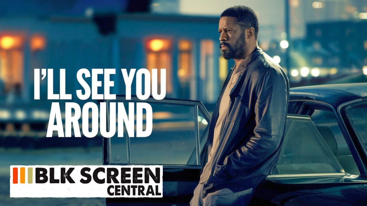 I'll See You Around | Free Drama Movie | Full Movie | Black Cinema ...