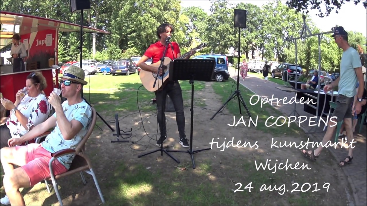 Optreden Jan Coppens tijdens Kunstmarkt Wijchen 24 aug.2019 - YouTube