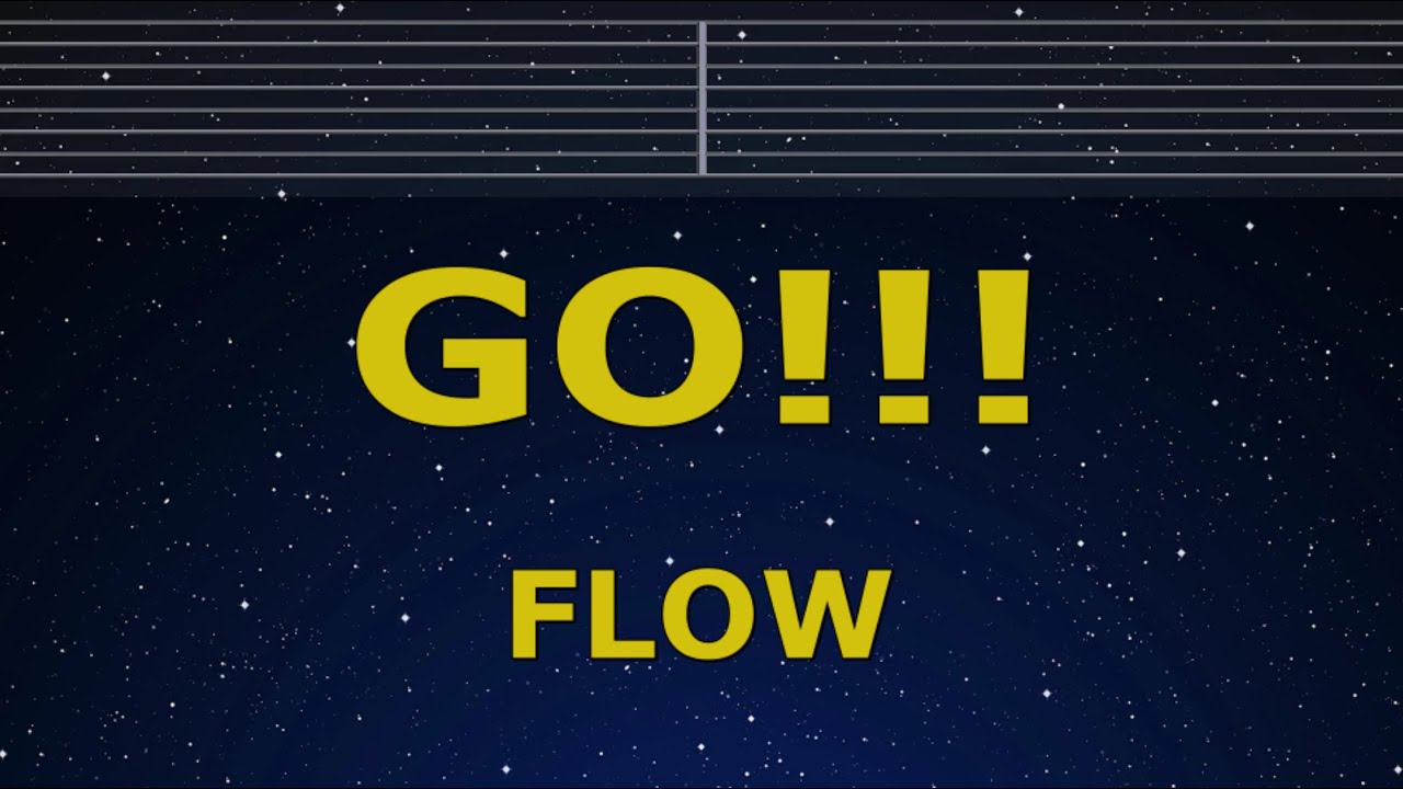Karaoke♬ GO!!! - FLOW 【No Guide Melody】 Instrumental, Lyric Romanized ...
