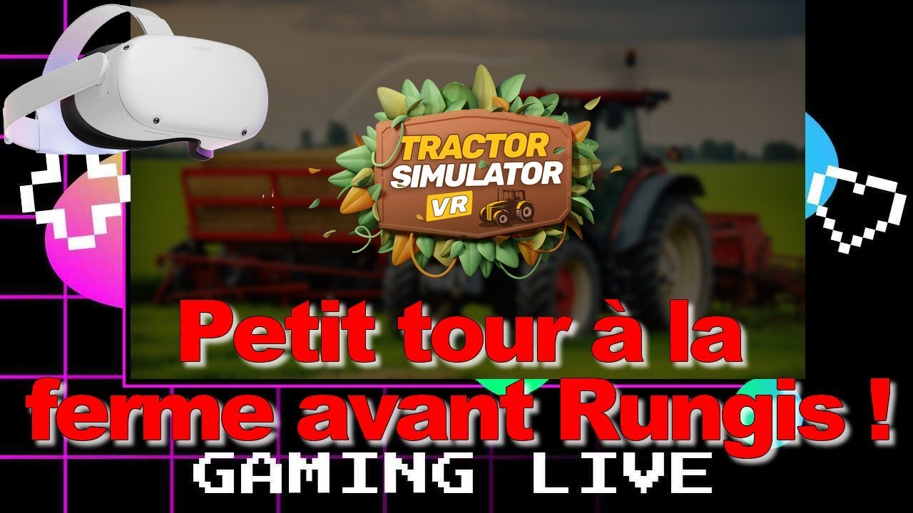 Tractor Simulator VR - Petit tour à la ferme avant Rungis ! - YouTube