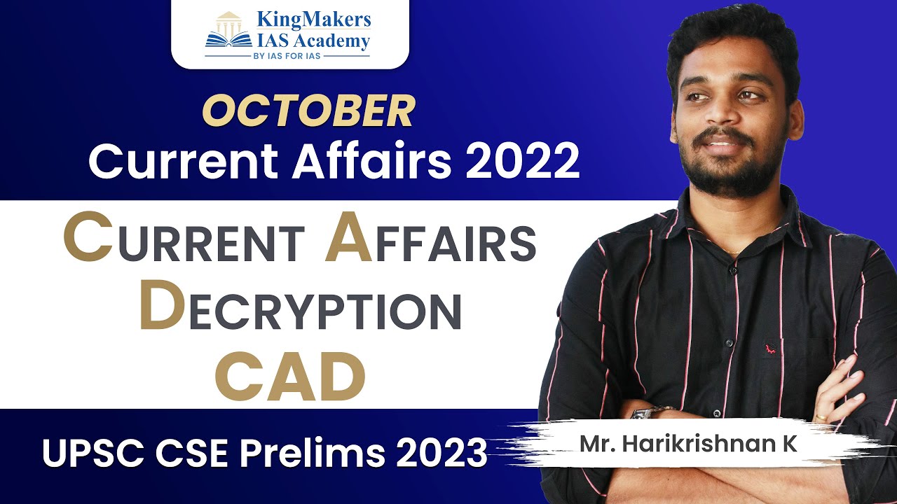 October Current Affairs 2022 | Current Affairs Decryption (CAD)| UPSC CSE Prelims 2023 - YouTube