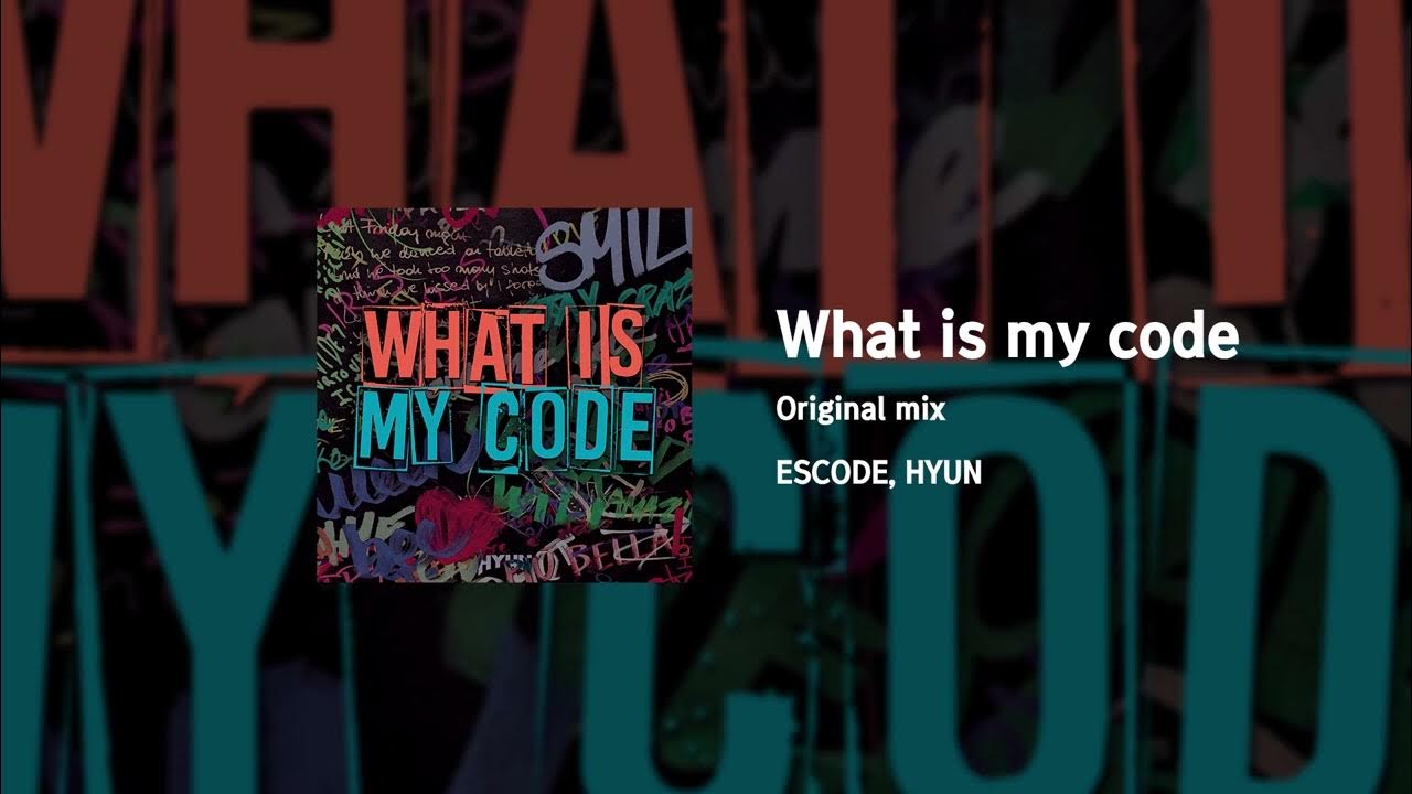 What is my code(Original mix)-ESCODE, HYUN - YouTube