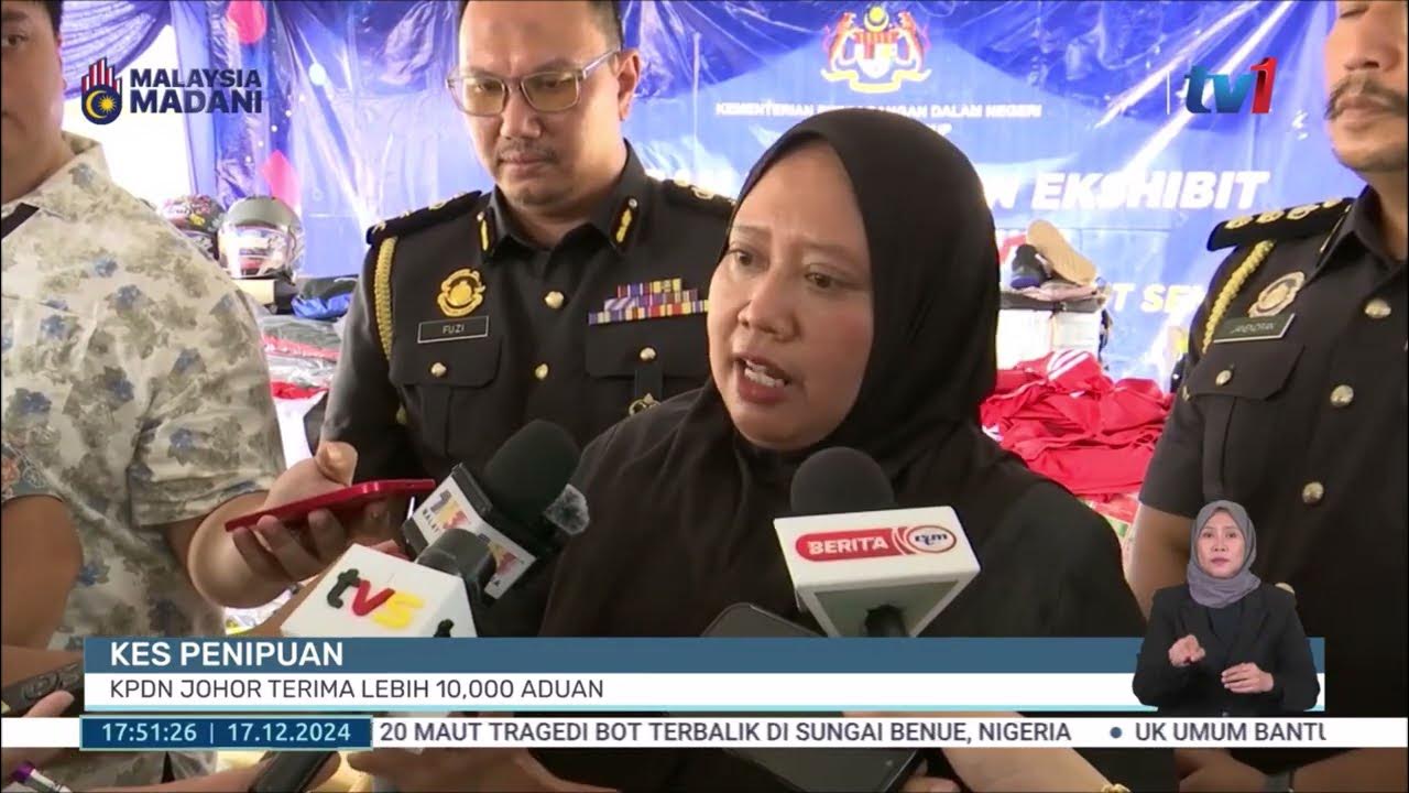 17 DIS 2024 - BERITA WILAYAH - KES PENIPUAN: KPDN JOHOR TERIMA LEBIH 10,000 ADUAN - YouTube