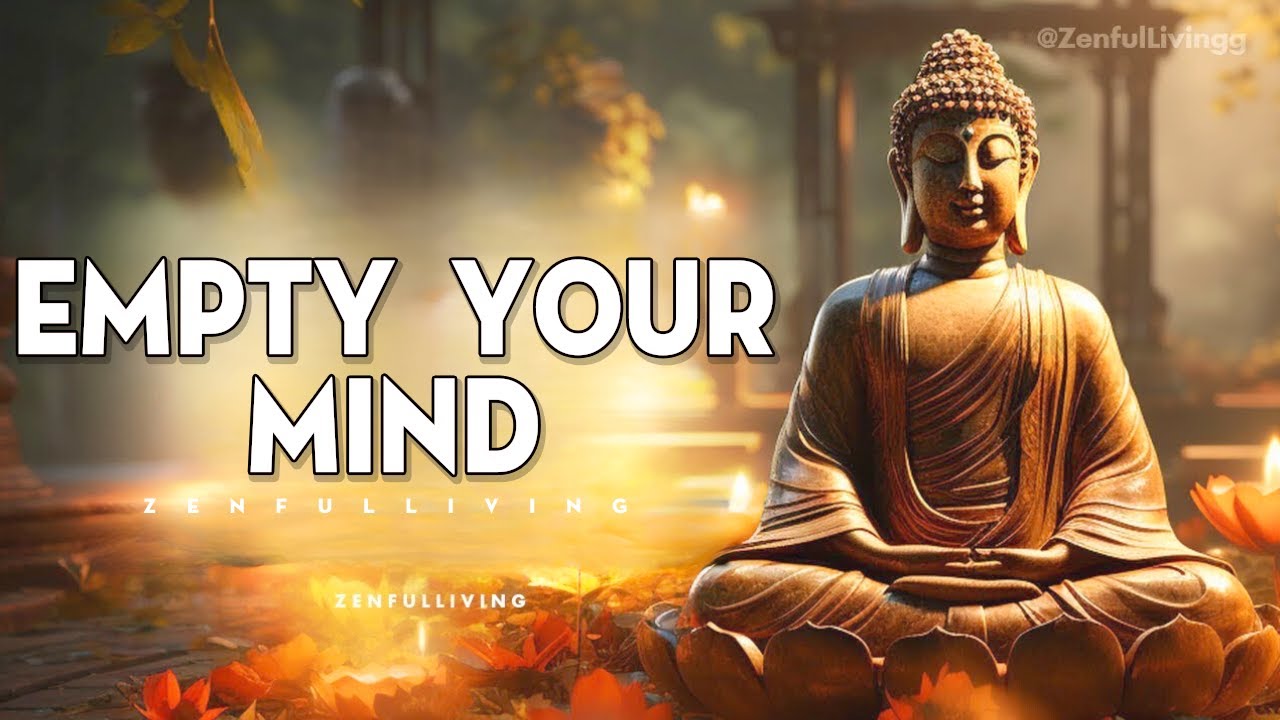 Empty Your Mind - a powerful zen story for your life. - YouTube