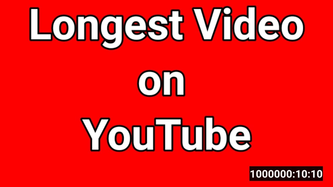 Longest video on YouTube - YouTube