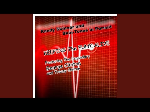 “Keeping The Funk Alive” new single by Randy Skinner and the Skin-Tones ...
