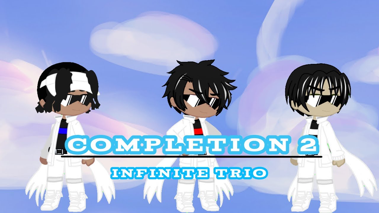 Infinite Trio Completion 2 | Gacha Trio | Gacha Club - YouTube