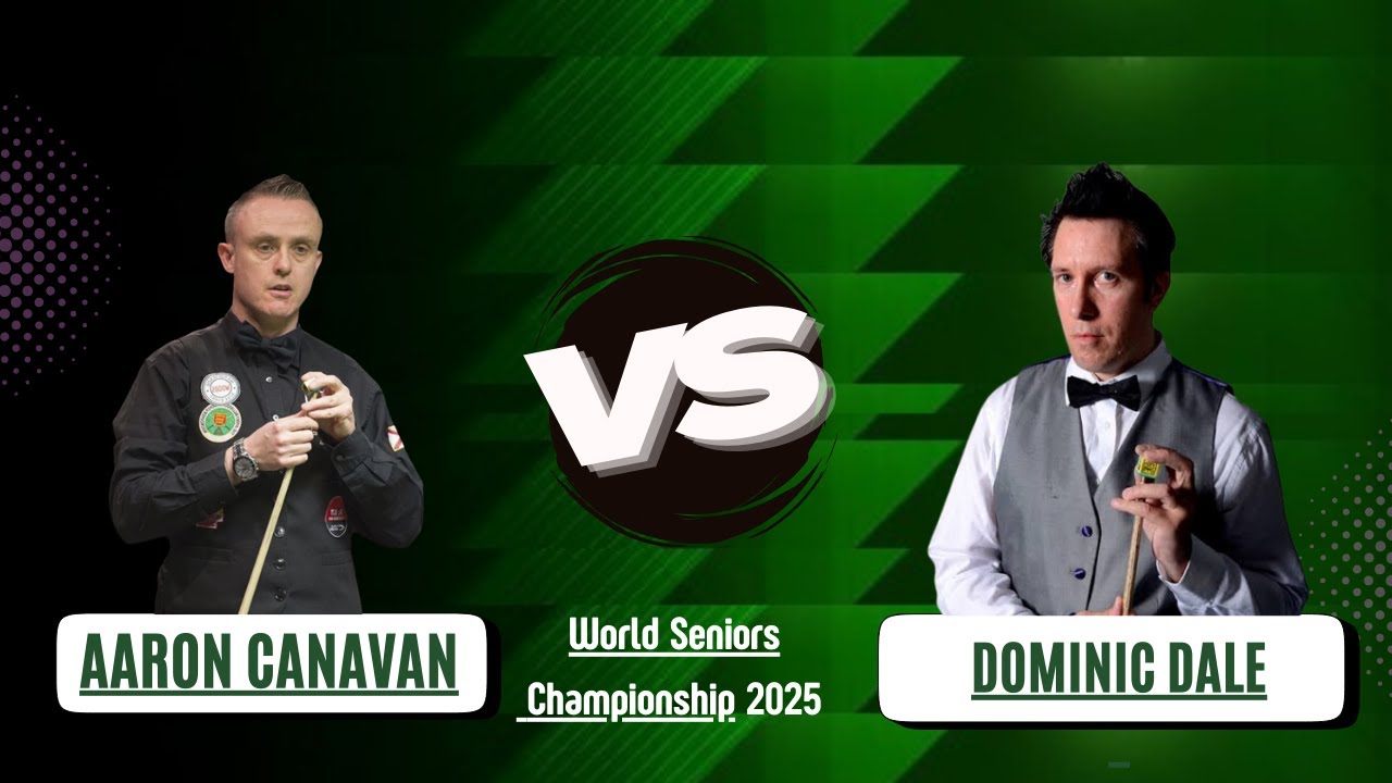 Aaron Canavan vs Dominic Dale | Snooker World Seniors Championship 2025 ...