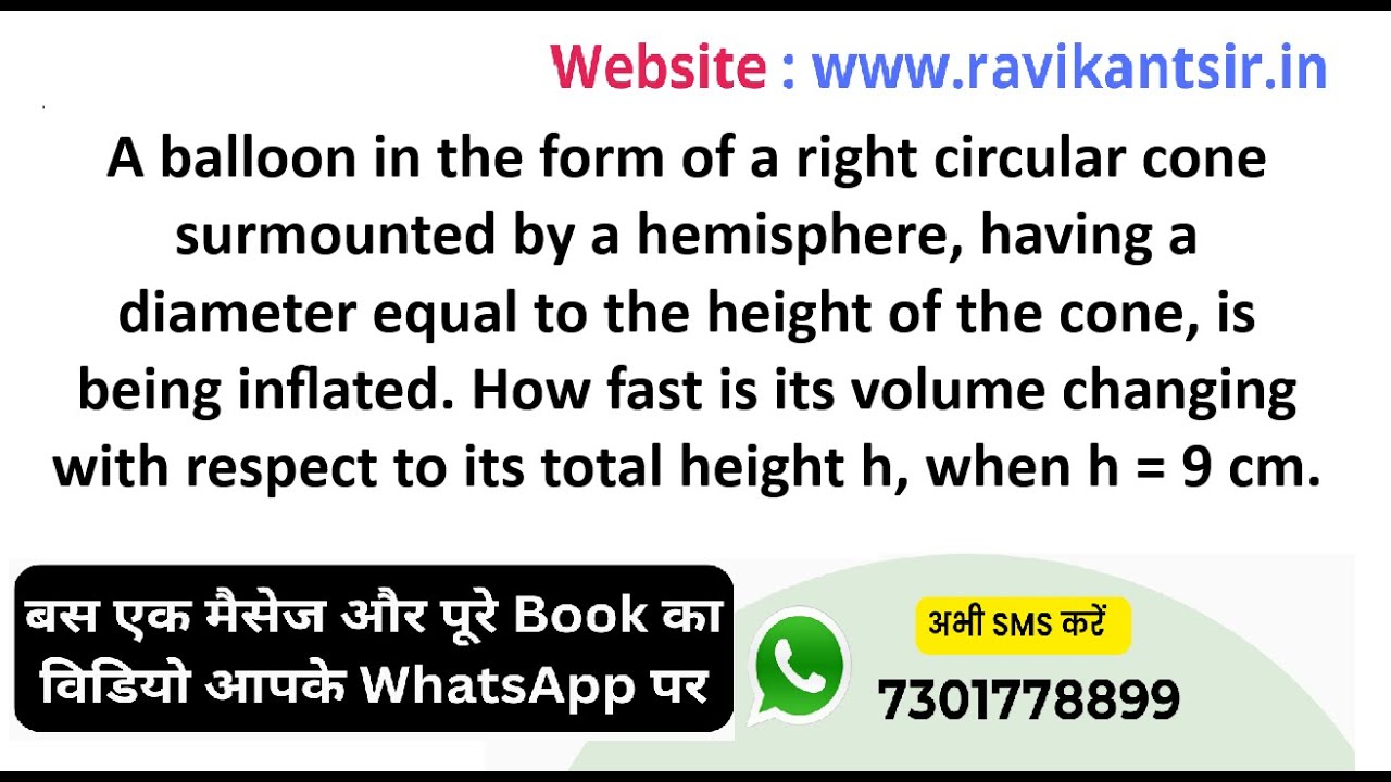 A balloon in the form of a right circular cone surmounted by a ...