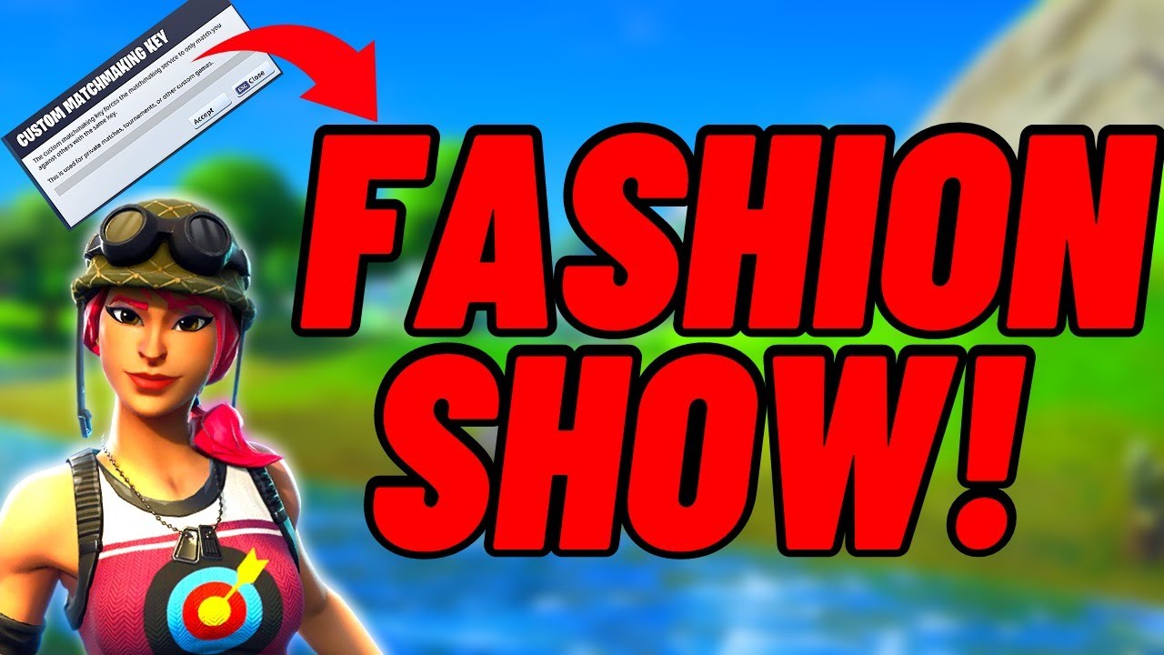 FORTNITE CUSTOM MATCHMAKING FASHION SHOW LIVE STREAM - YouTube