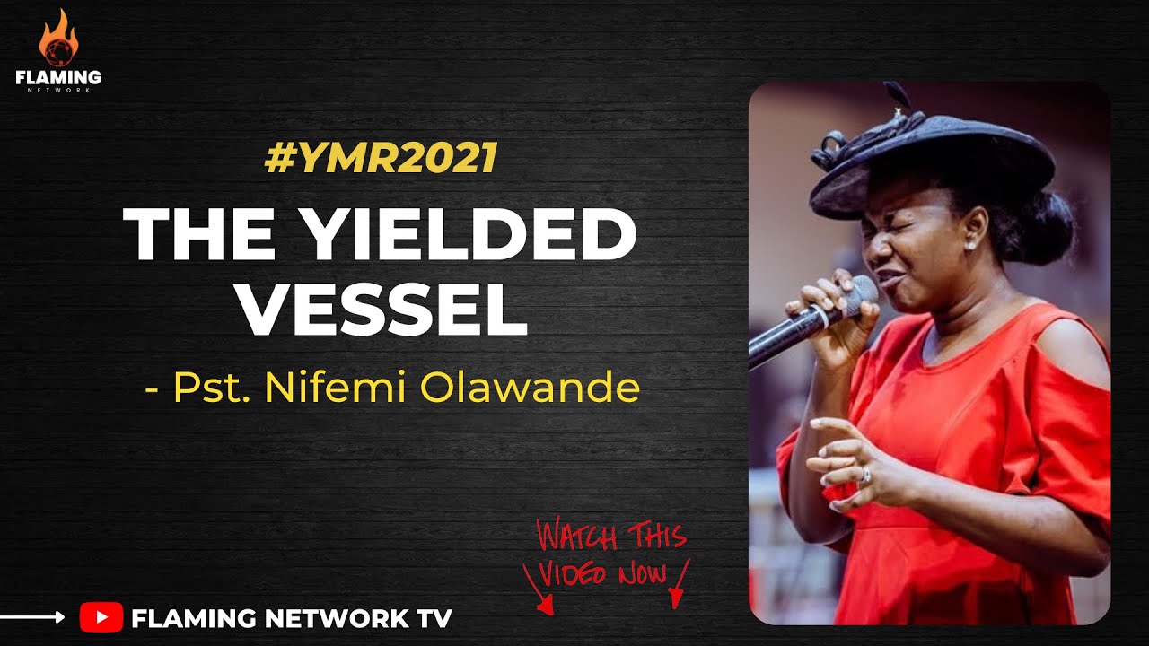 The Yielded Vessel | Pst. Nifemi Olawande (PMOO) | YMR 2021 - YouTube
