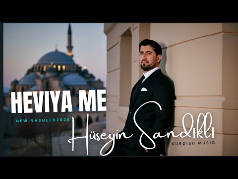 Yeni ilahi 2026 Heviya Me Hüseyin SANDIKLI