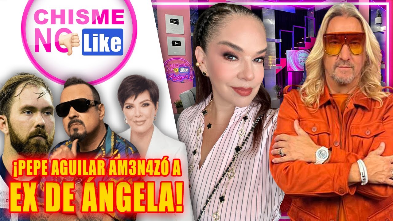 PEPE AGUILAR AM3N4ZÓ A EX DE ÁNGELA / LAS KARDASHIAN INVOLUCRADAS EN ...