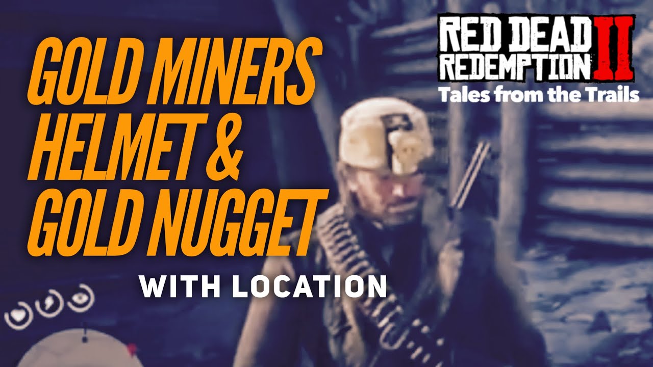 Red Dead Redemption 2: Gold Miners Helmet and Gold Nugget Location ...