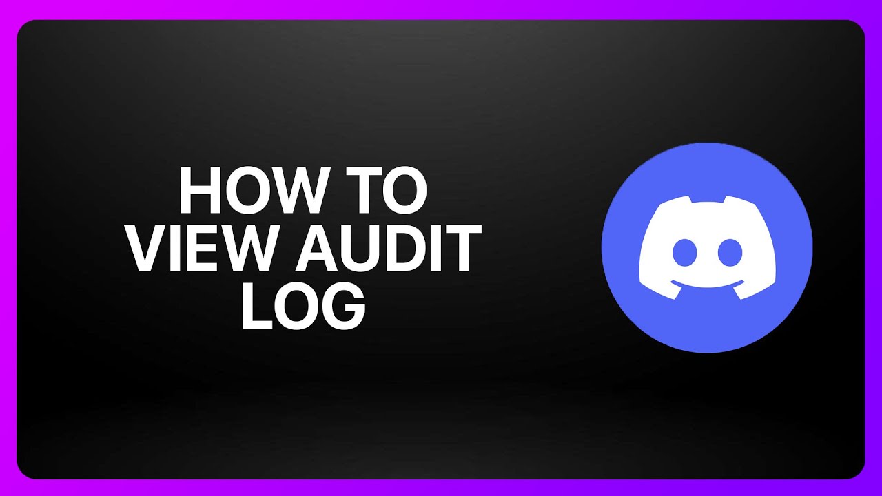 How To View Audit Log In Discord ! Tutorial - YouTube