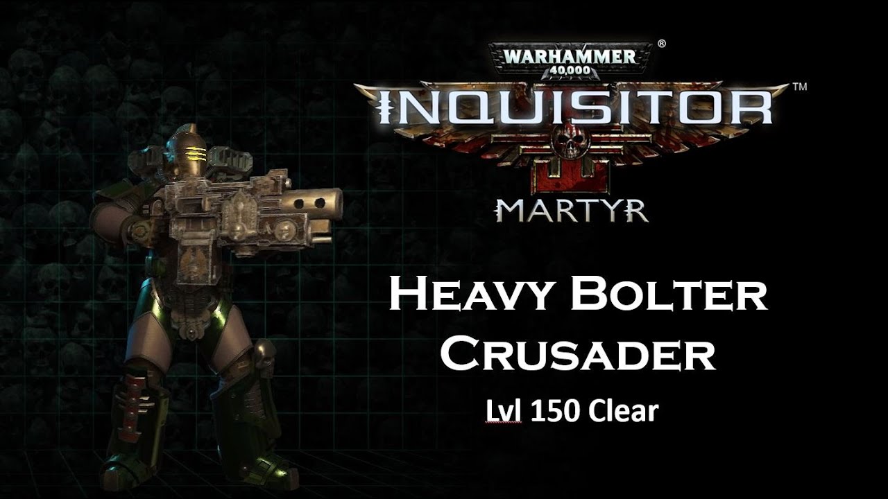 Warhammer 40K Inquisitor Martyr: Heavy Bolter Crusader 150 PC (Season 5 ...