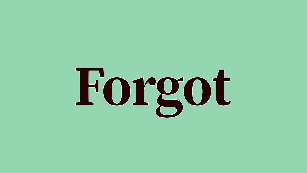 Forgot Pronunciation and Meaning - YouTube