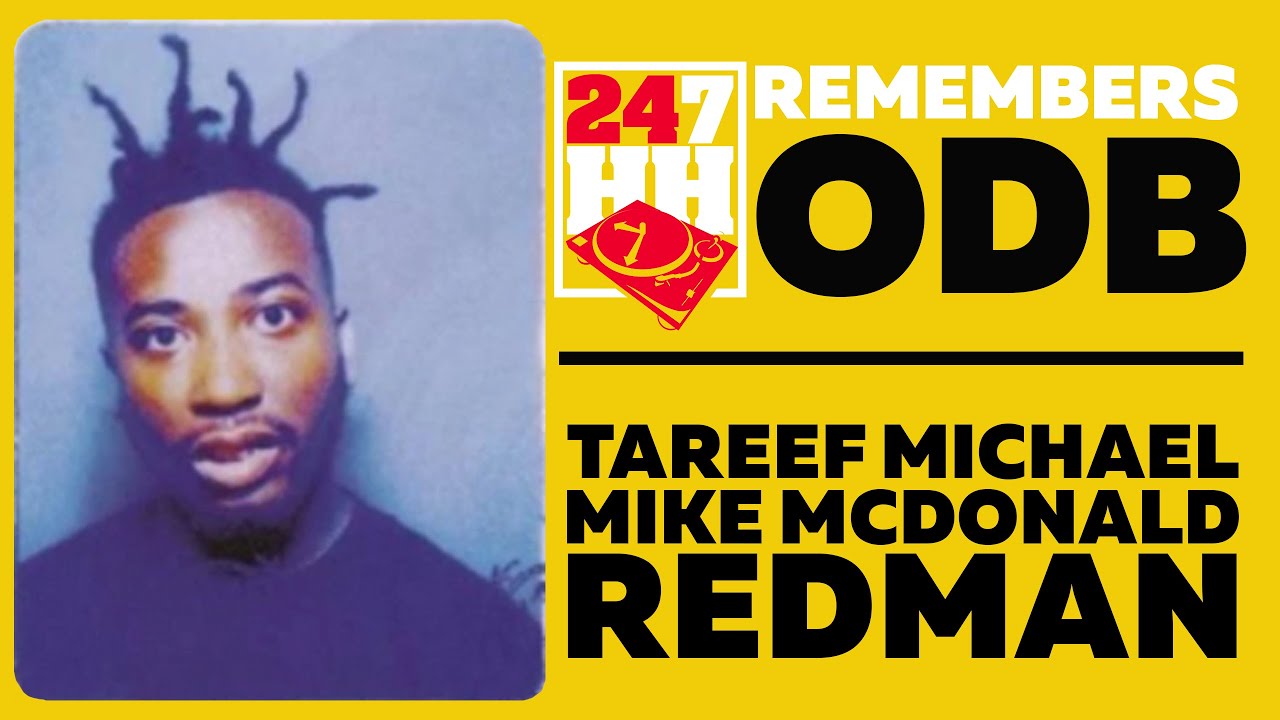 247HH Remembers ODB featuring Tareef Michael, Mike McDonald, and Redman ...