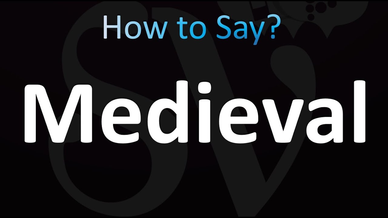 How to Pronounce Medieval (Correctly!) - YouTube