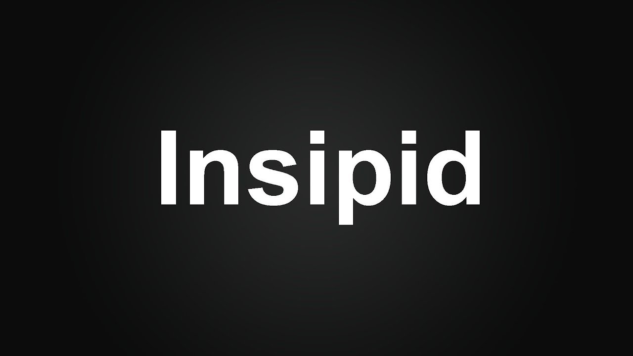 Insipid Meaning in Urdu, How to Say Insipid in English, Insipid Meaning ...