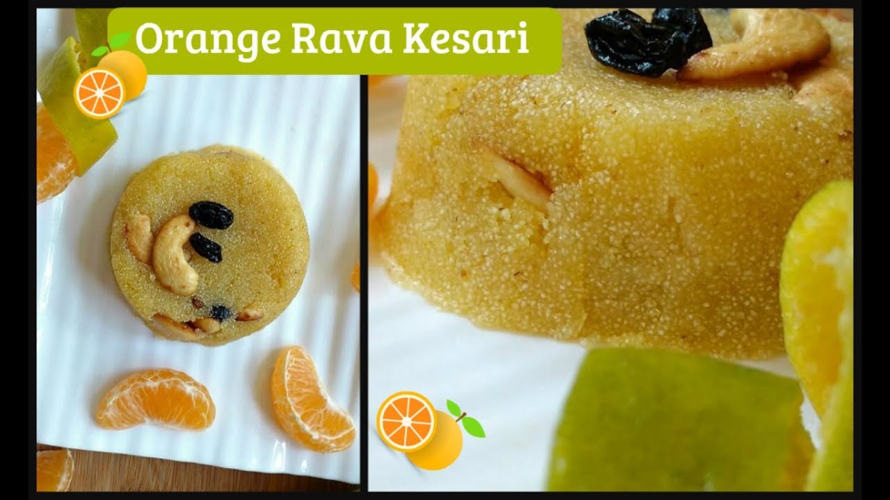 How to make Homemade Orange Rava Kesari | Simple Semolina Sweet Recipe ...