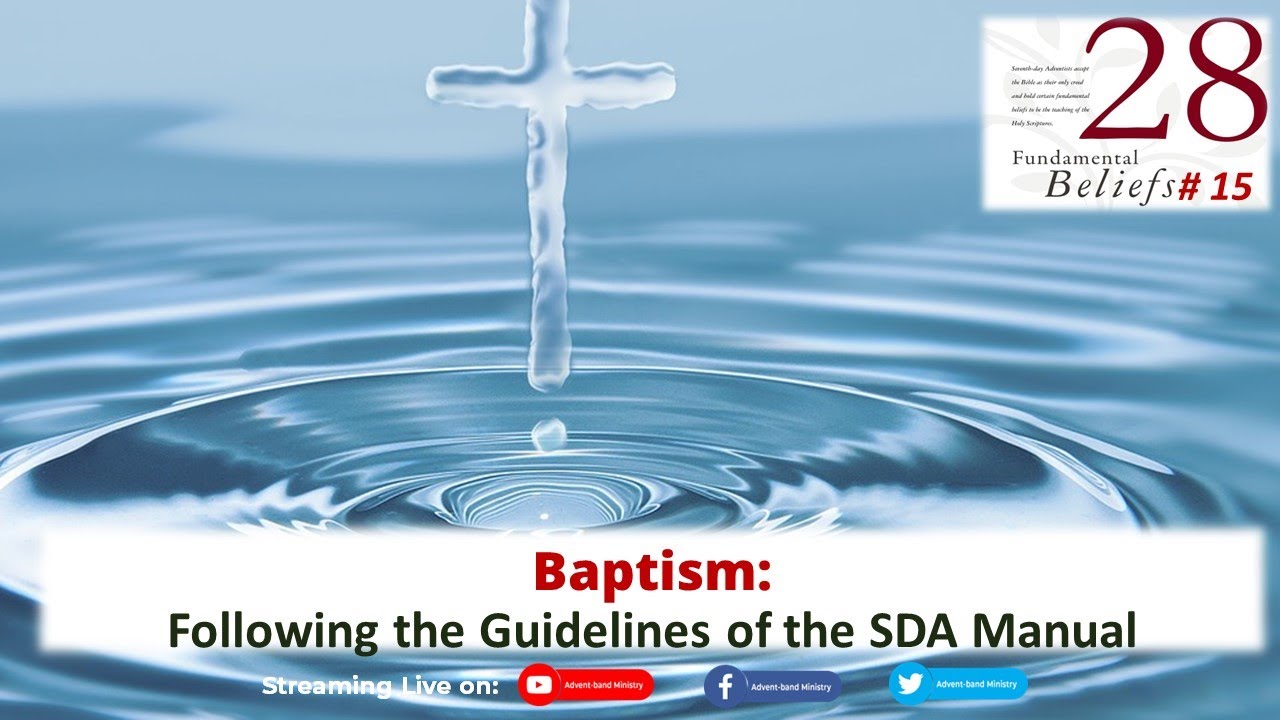 Baptism: Following the Guidelines of the Seventh-day Adventist Manual ...