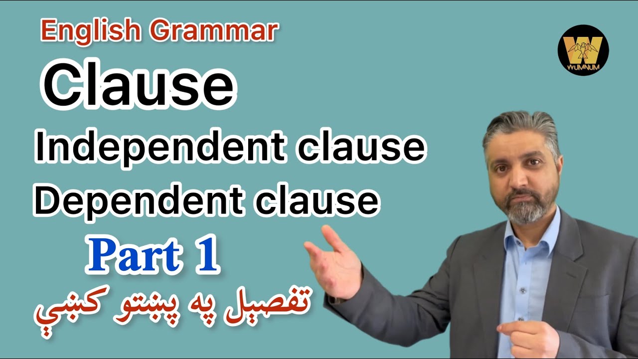 English Grammar: Clause, Independent Clause and dependent Clause ...