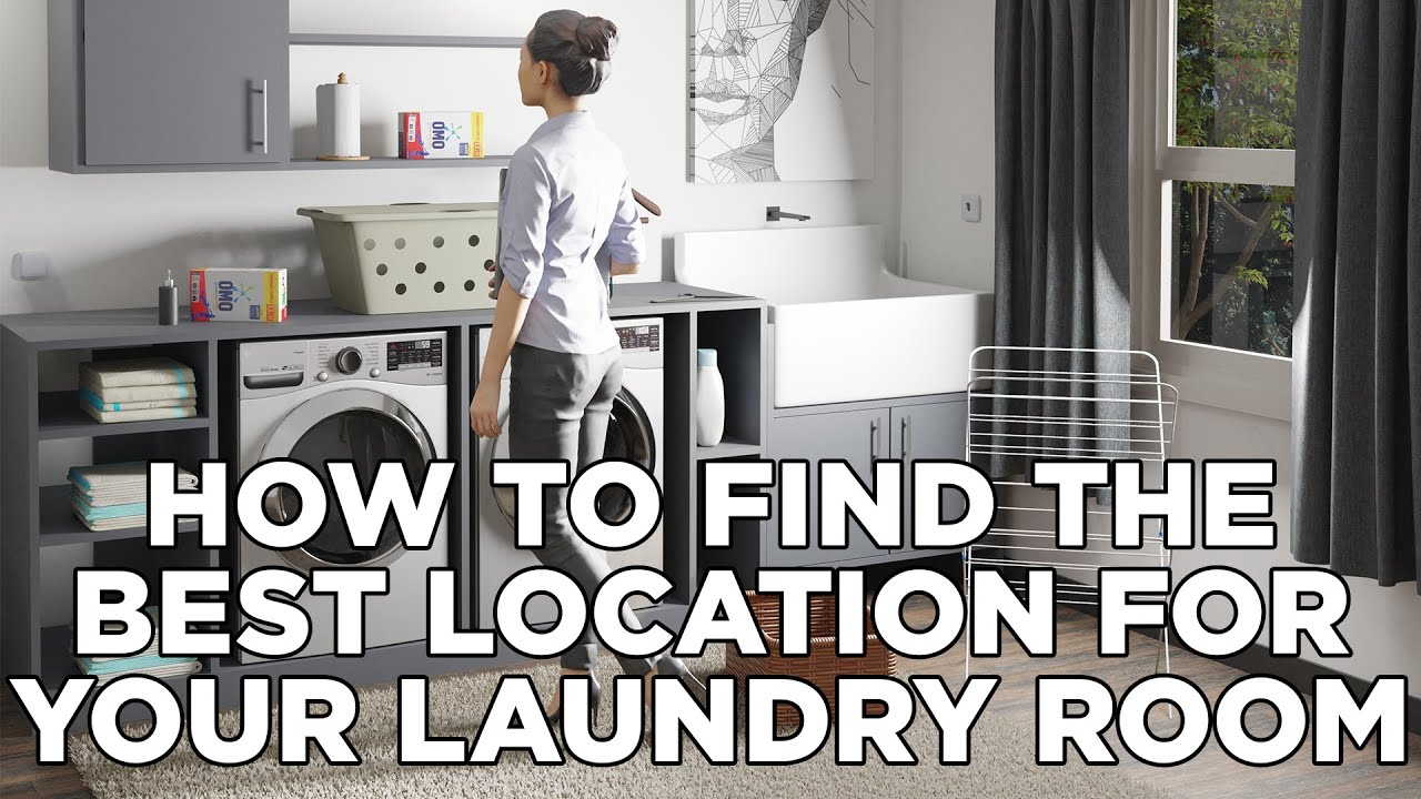 How to Find the Best Location for Your Laundry Room - YouTube