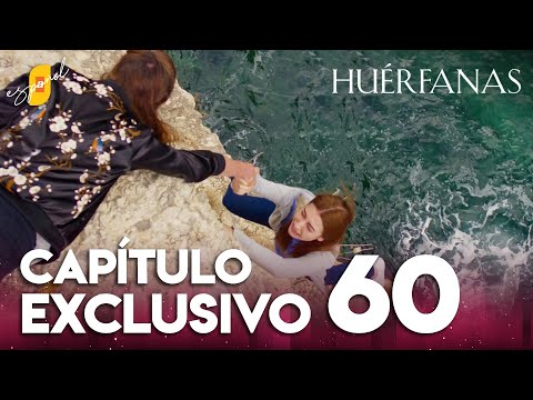 Huérfanas - Capítulo Exclusivo 60