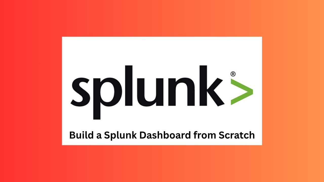 Build a Splunk Dashboard from Scratch | Simple UseCase | Step-By-Step ...