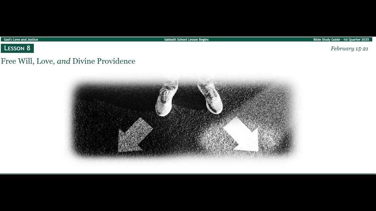 Sabbath School Lesson 8 Q1-18 Feb 2025 ||Free Will, Love, and Divine ...