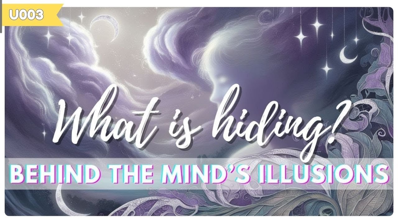 U003: The Mind : What Is Hiding Behind the Mind’s Illusions? - YouTube