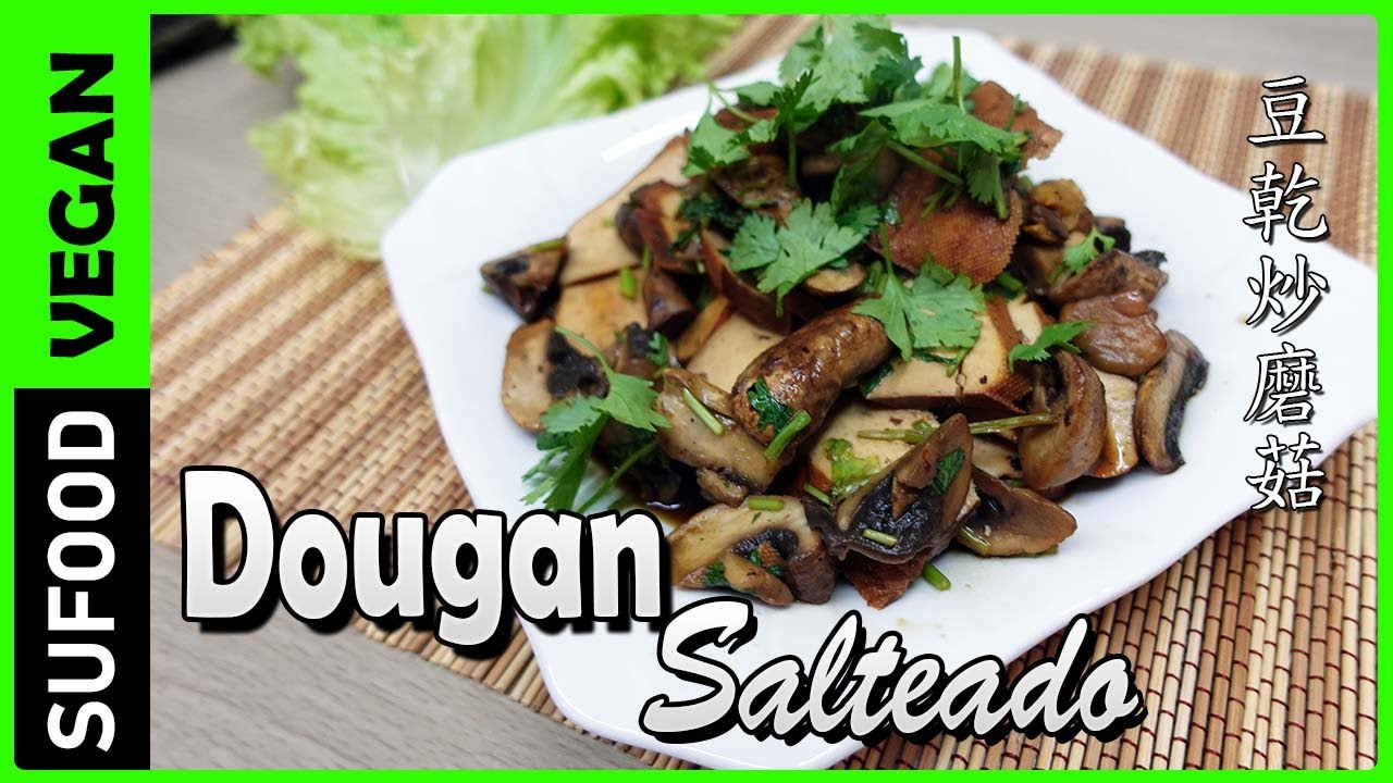 【Dougan】Dougan santeado con Hongos/ Champiñones /豆干炒磨菇| Comida China ...