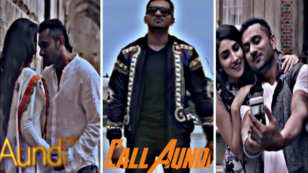 call Aundi song efx status status/yo yo honey Singh efx status - YouTube