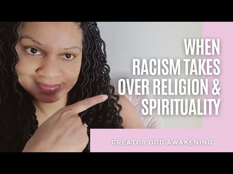 The Truth About Racism & When It Takes Over Religion & Spirituality ...