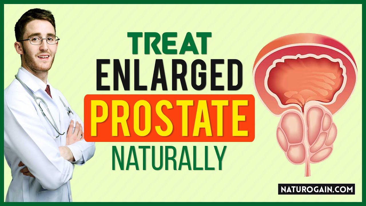 How to Treat Enlarged Prostate Problem Naturally with Herbal Remedies ...