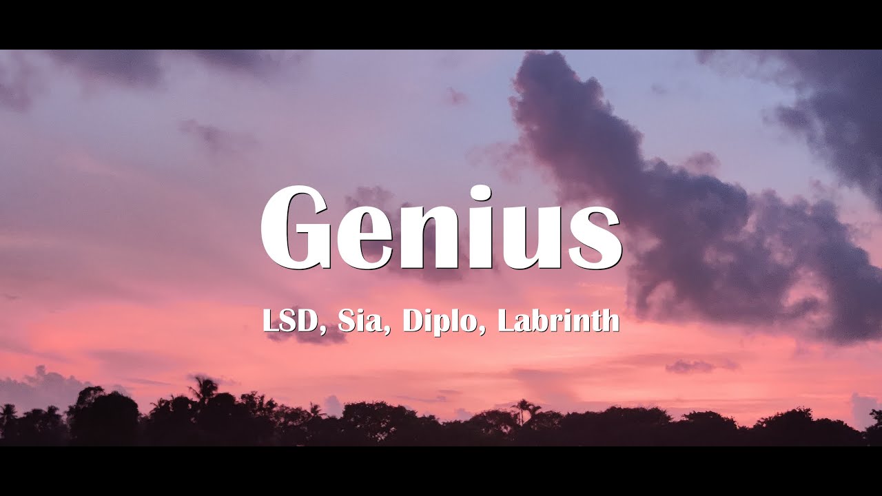 LSD, Sia, Diplo, Labrinth - Genius (Lyrics) - YouTube