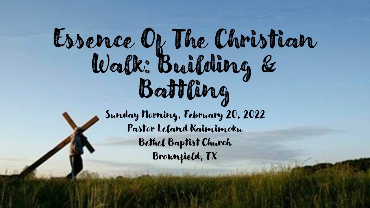 Essence Of The Christian Walk: Building & Battling - YouTube