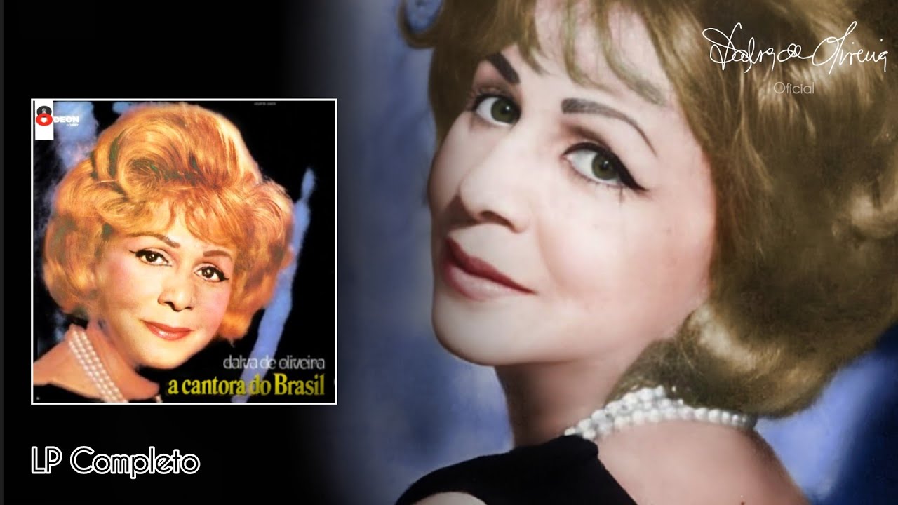 Dalva de Oliveira | A Cantora do Brasil (LP Completo) • 1967 - YouTube