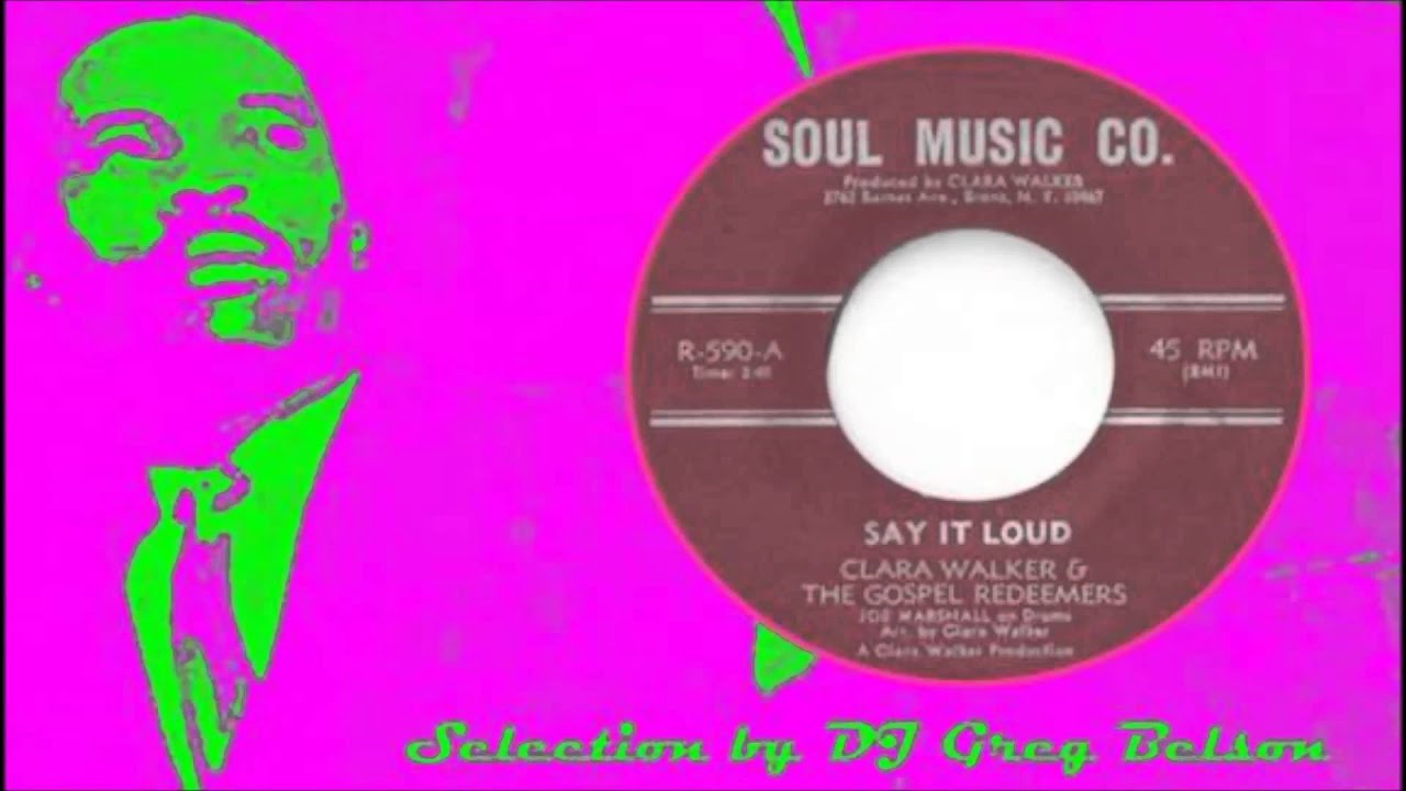 Gospel Funky Soul 45 - Clara Walker & the Gospel Redeemers - 'Say it ...
