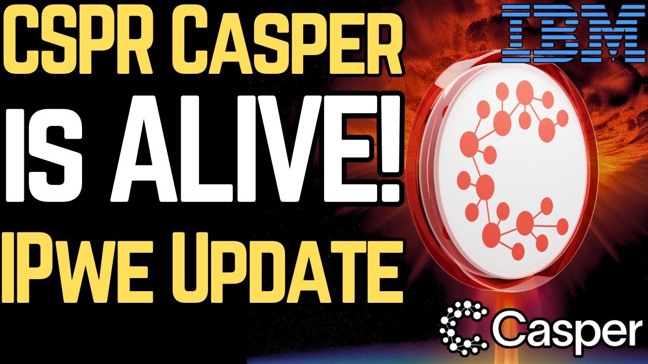 CSPR is ALIVE! IPwe bought by IBM? AI & DeFi (Casper) - YouTube