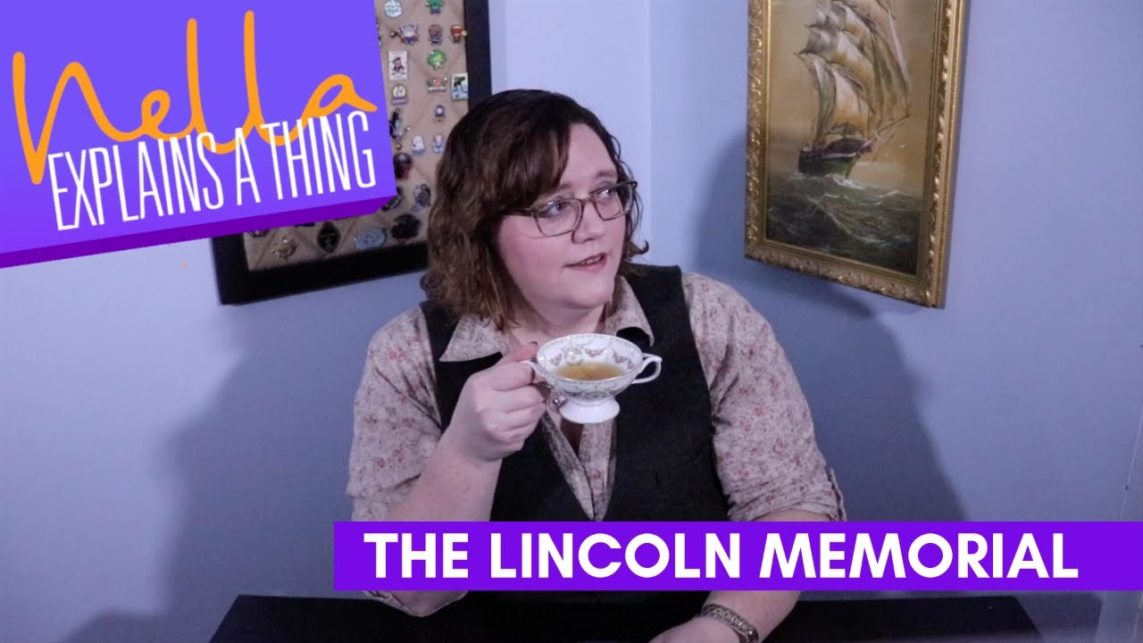 Nella Explains the Lincoln Memorial - YouTube