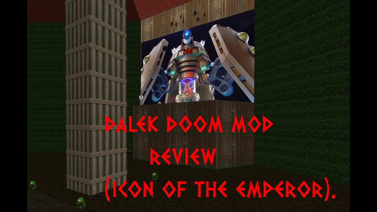 ULTIMATE DOOM DALEK MOD REVIEW#2 THE ICON OF THE EMPEROR!! - YouTube