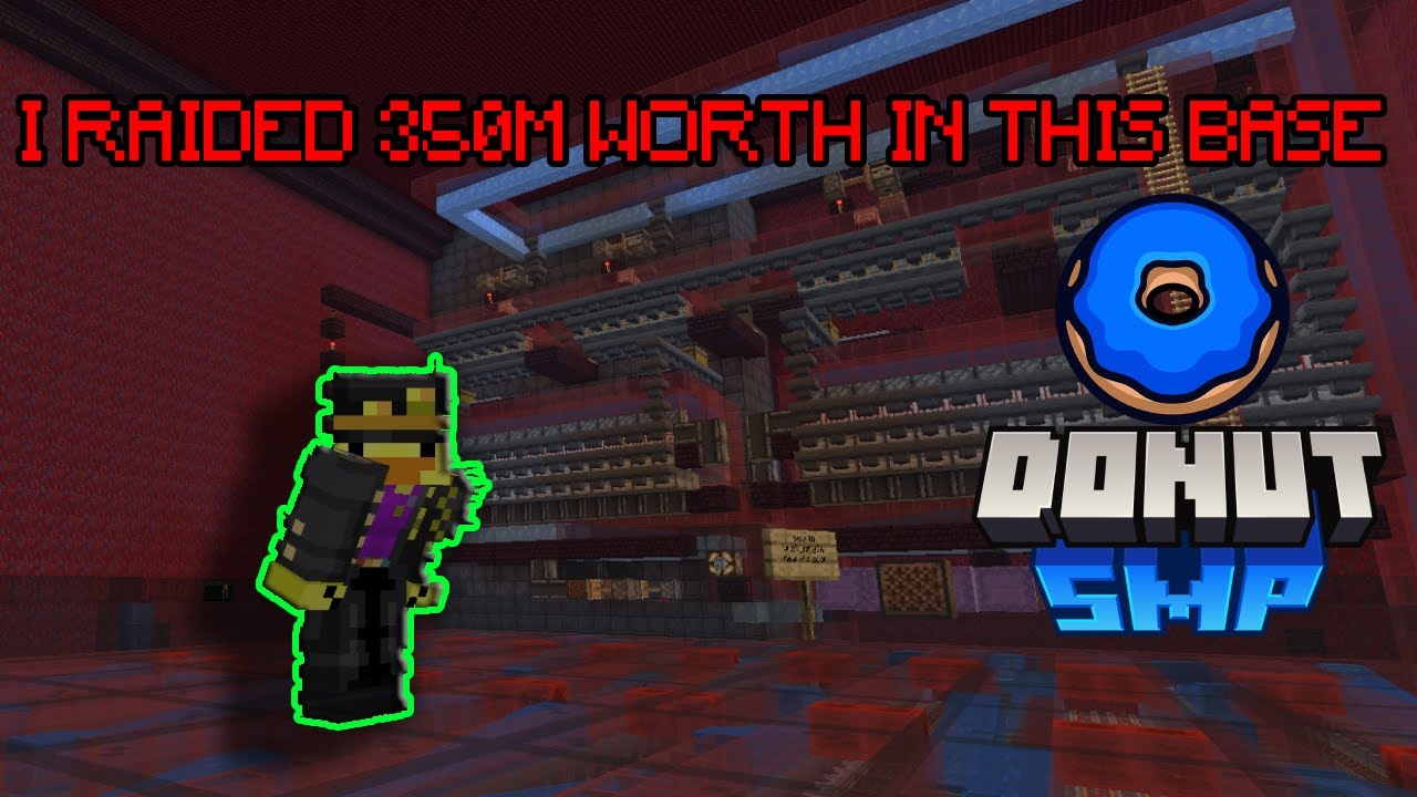 RAIDING A BASE WORTH 350M IN DONUT SMP - YouTube
