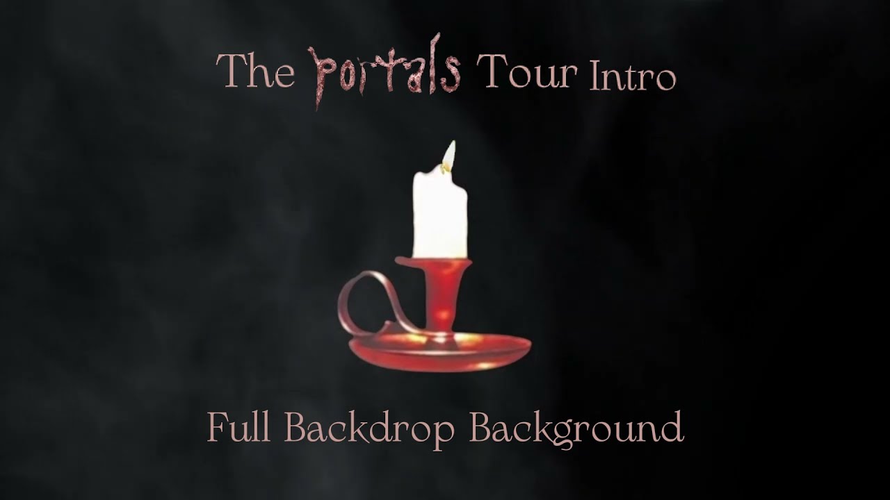 PORTALS TOUR INTRO (Full Backdrop Background) - YouTube