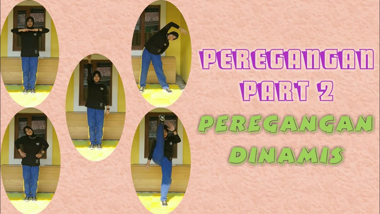 Video Pembelajaran Peregangan Part 2__Peregangan Dinamis (Dinamic ...