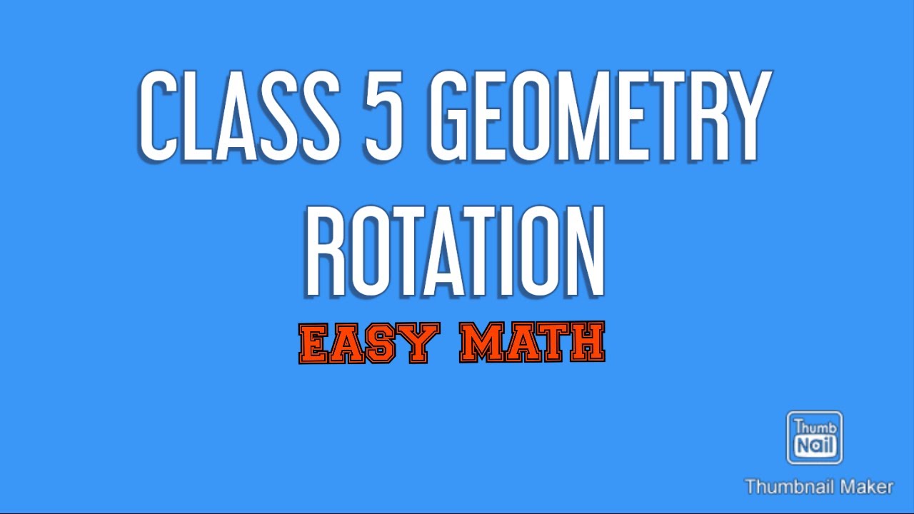 CLASS 5 GEOMETRY - ROTATION - YouTube